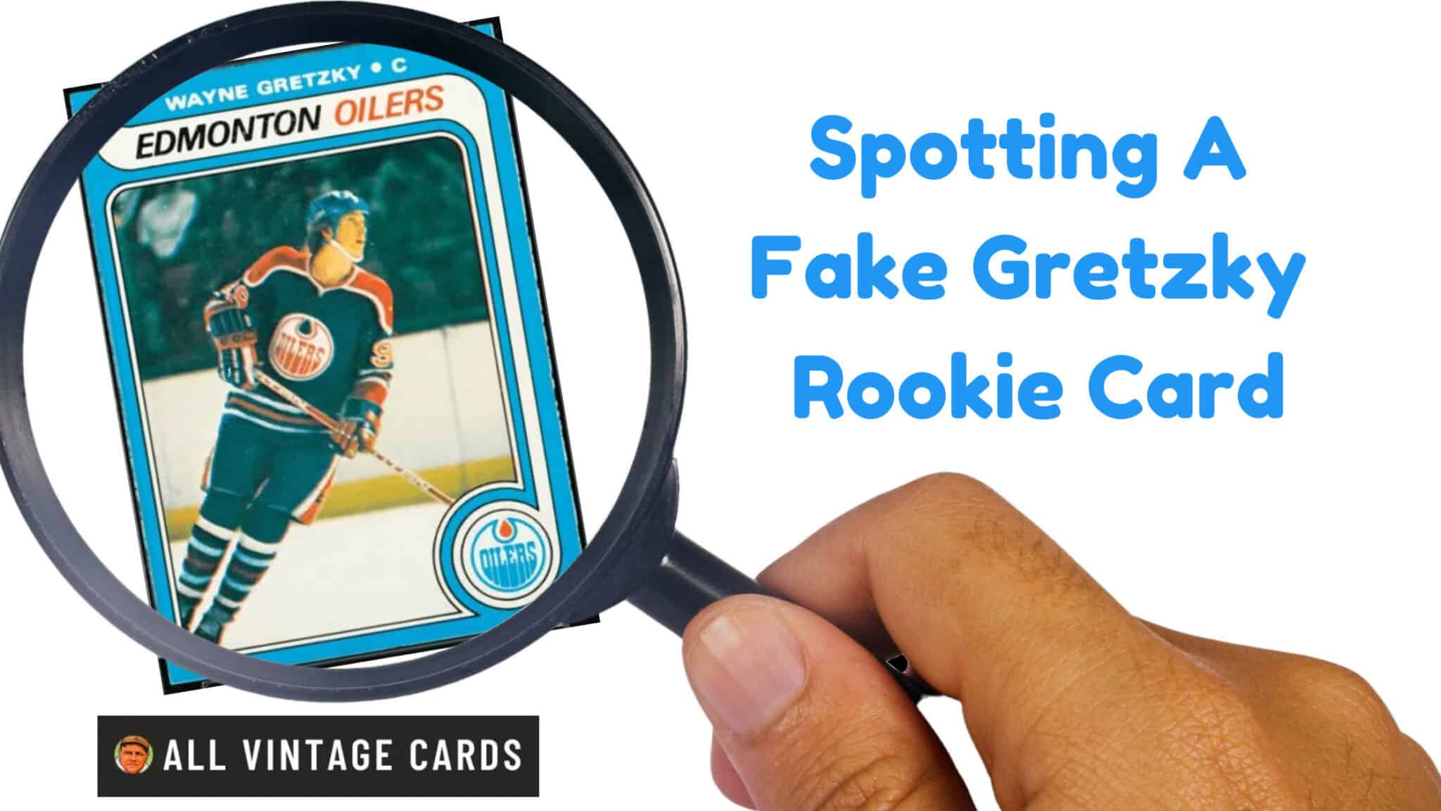 Step By Step Guide to Spotting a Fake Wayne Gretzky Rookie Card