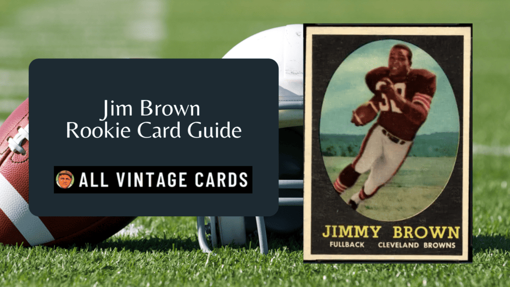 1958 Topps Jim Brown Rookie Card: A Closer Look