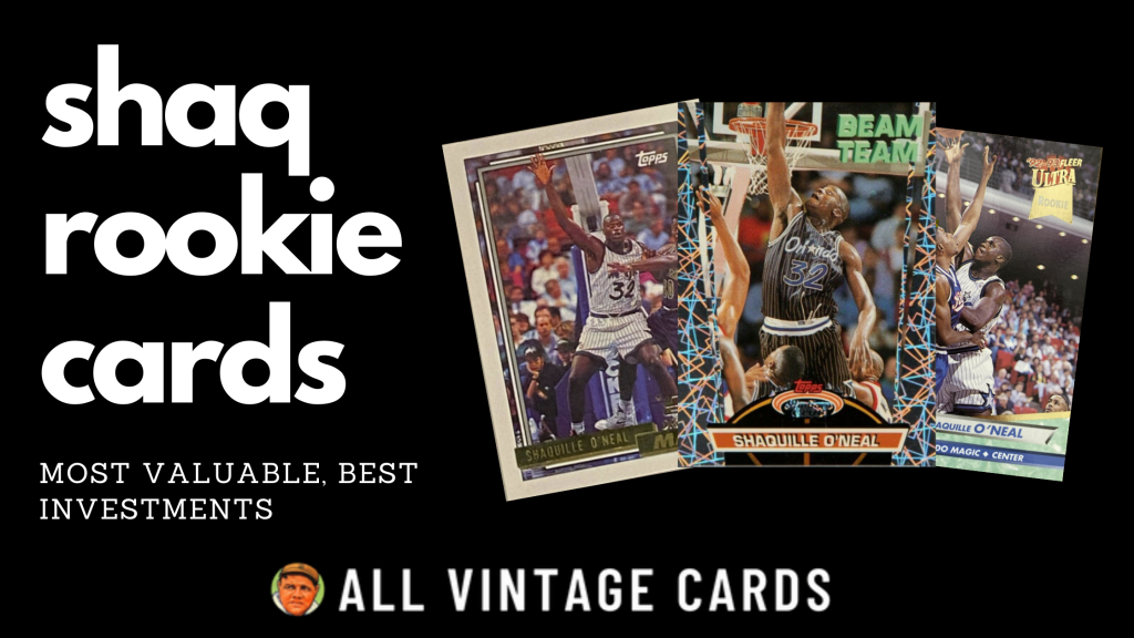 Shaq Rookie Cards (The 21 Most Valuable & Best To Invest In)
