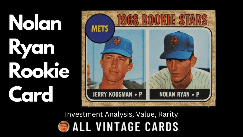 1968 Topps Nolan Ryan Rookie Card: A Closer Look