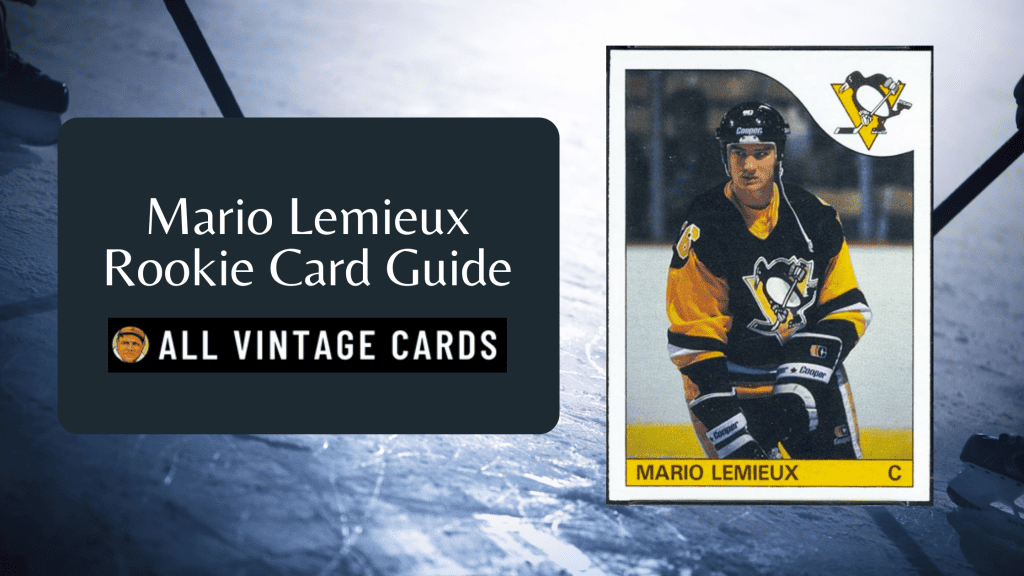 Mario Lemieux Rookie Card Guide, Values & Investment Analysis