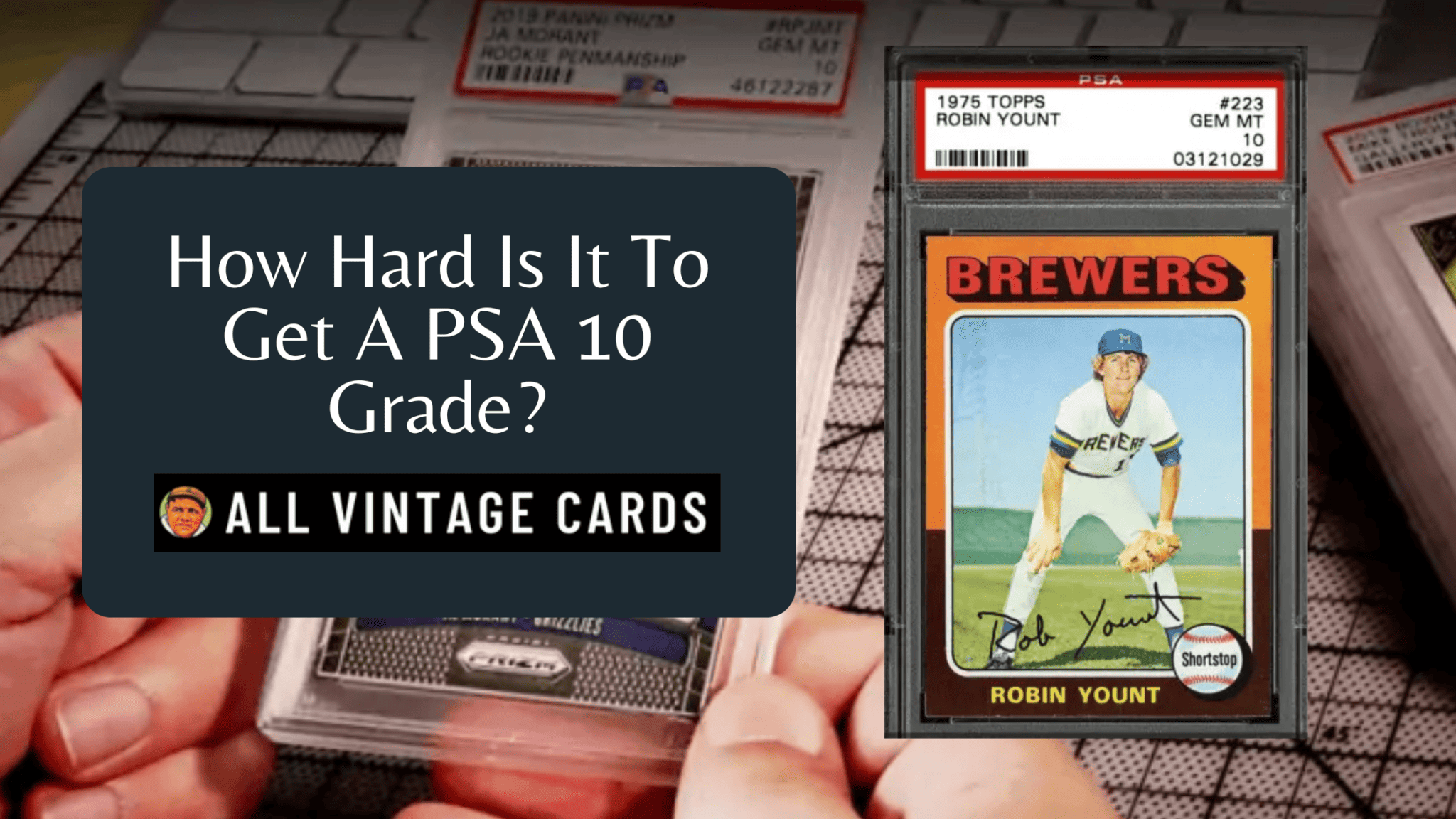 How Hard Is It To Get A PSA 10 Grade?